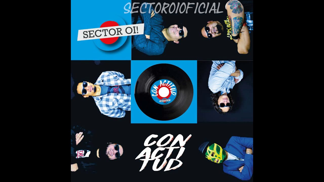 SECTOR OI! DEL DISCO CON ACTITUD (STOMPER ) - YouTube