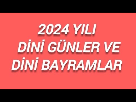 2024 Dini Günler / 2024 Dini Bayramlar