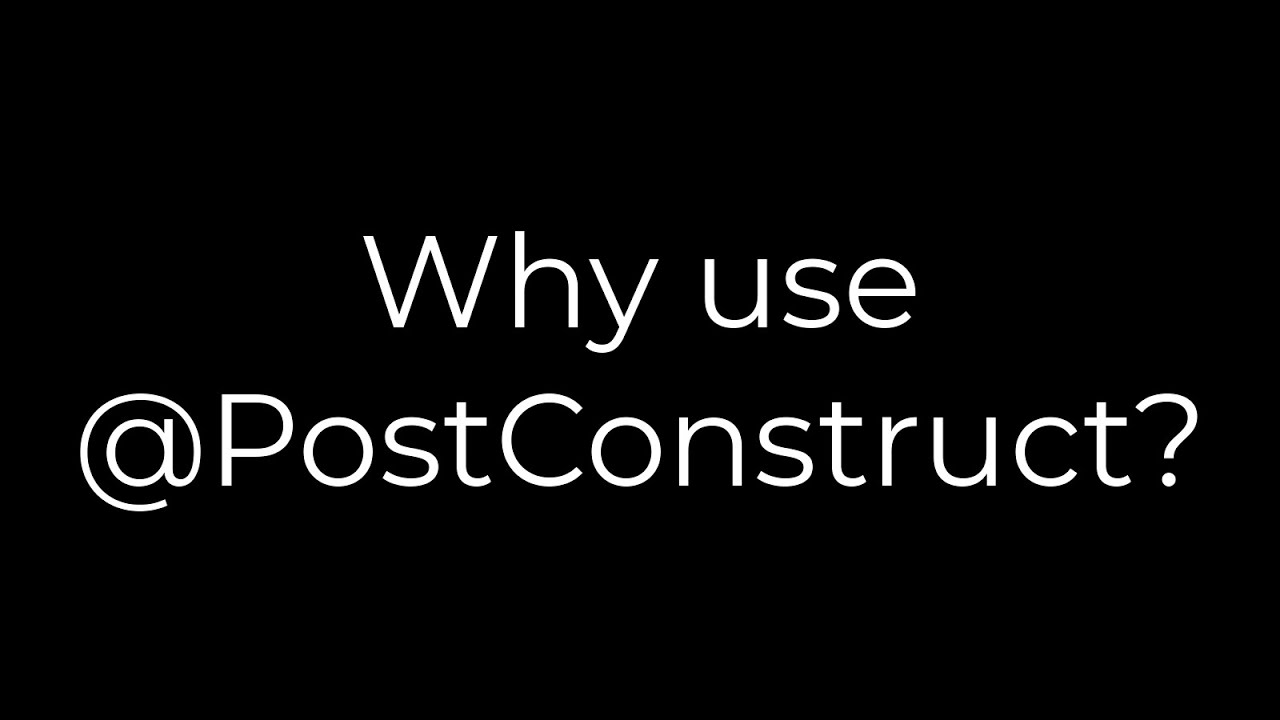 Java :Why use @PostConstruct?(5solution) - YouTube