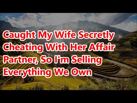 Caught My Wife Secretly Cheating With Her Affair Partner, So I'm ...