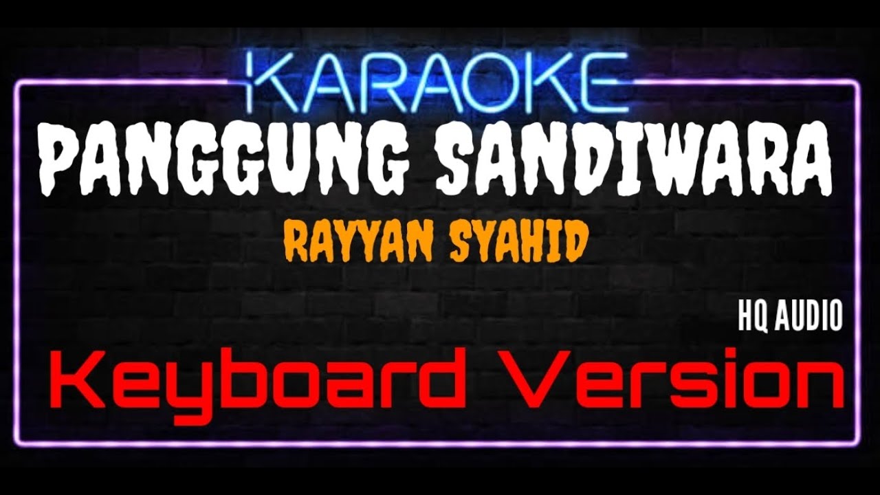 Karaoke Panggung Sandiwara ( Misteri Illahi ) HQ Audio - Rayyan Syahid ...