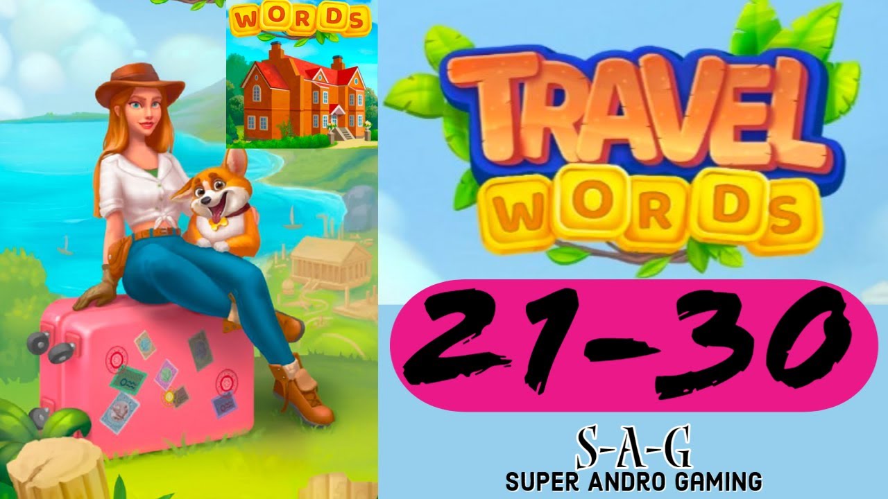 TRAVEL WORDS Word fun game level 21 22 23 24 25 26 27 28 29 30 - YouTube