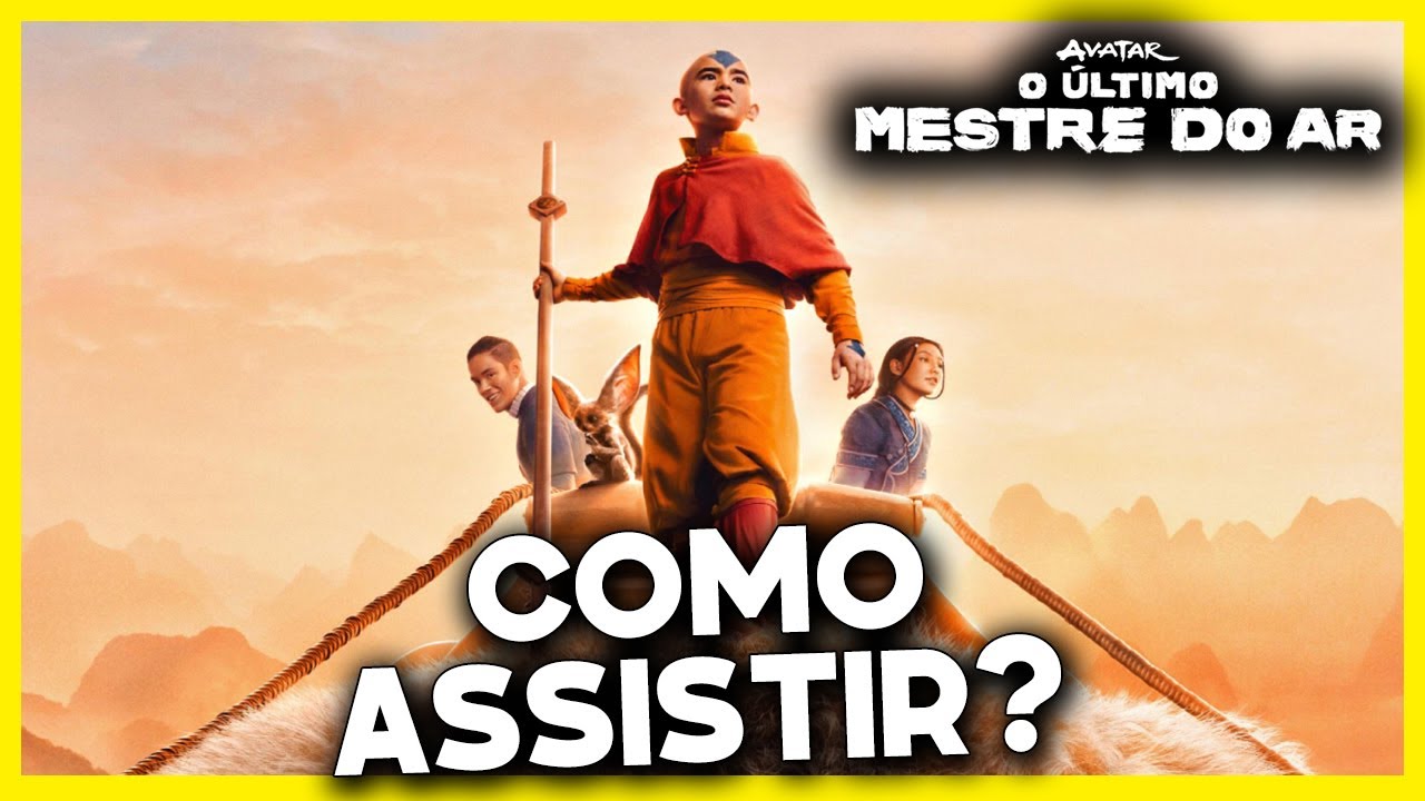 COMO ASSISTIR AVATAR O ÚLTIMO MESTRE DO AR SÉRIE 2024 - YouTube
