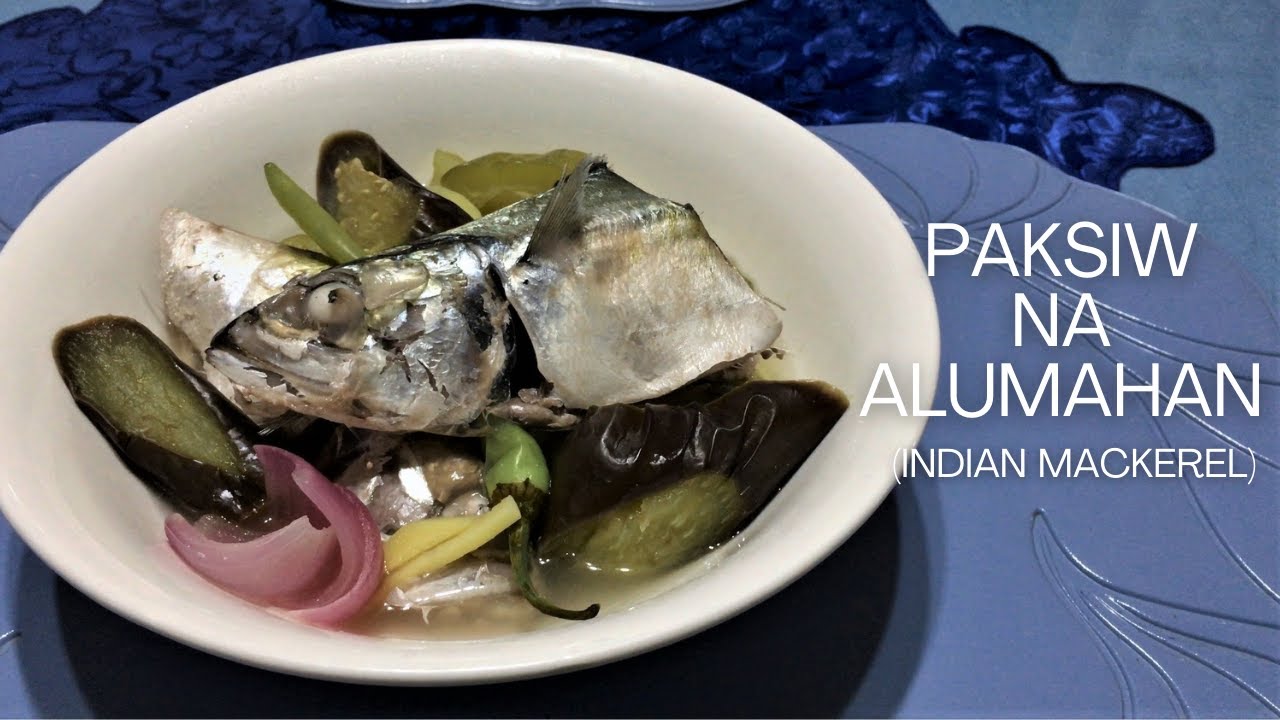 PAKSIW NA ALUMAHAN (INDIAN MACKEREL) | PINOY ULAM # 6 | MOMMY'S EASY ...