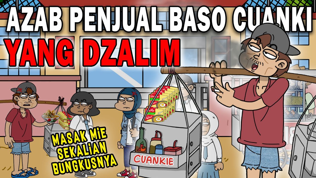AZAB PENJUAL BASO CUANKI YANG DZOLIM!! | SINETRON AZAB - YouTube