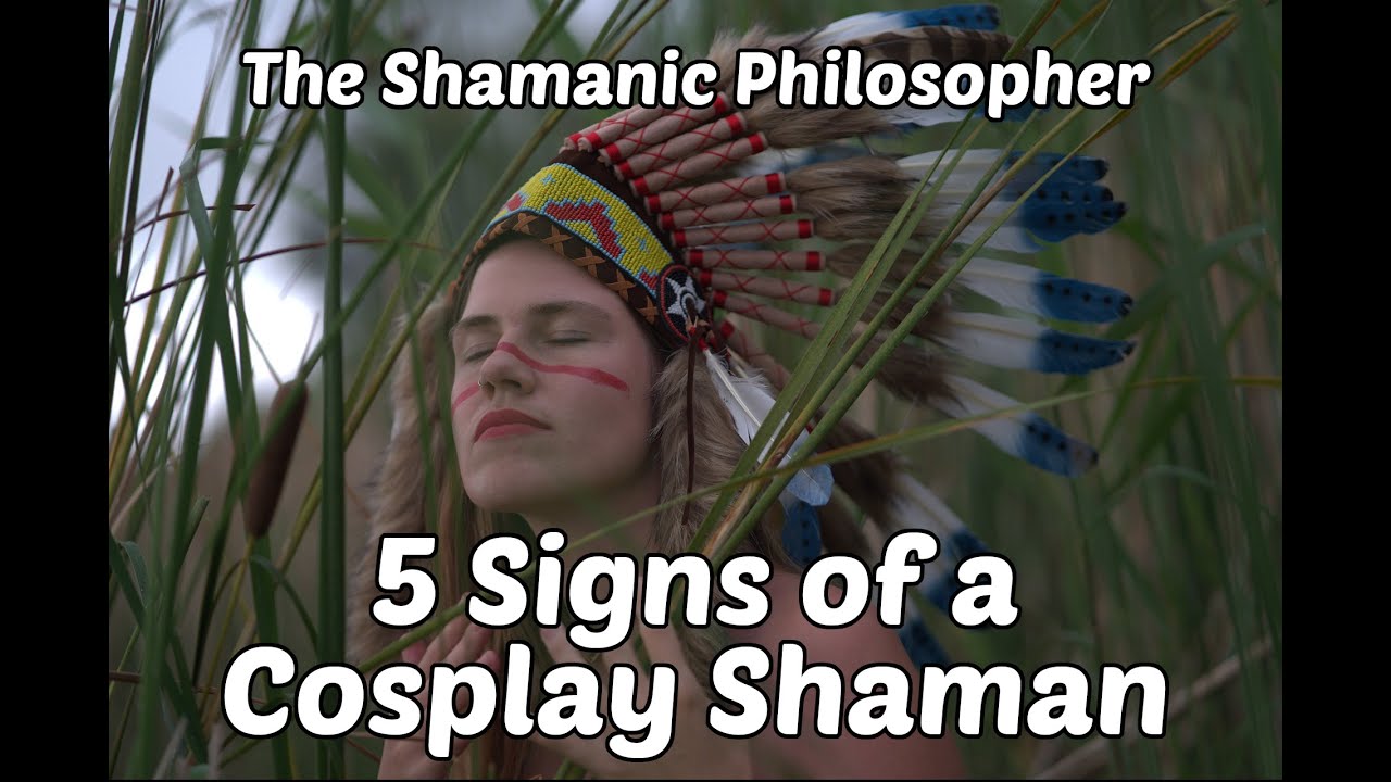 Five Signs of a Cosplay/Plastic Shaman - YouTube