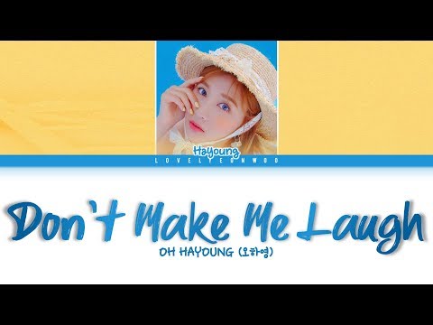 OH HAYOUNG (오하영) – Don’t Make Me Laugh Lyrics (Color Coded Han/Rom/Eng)