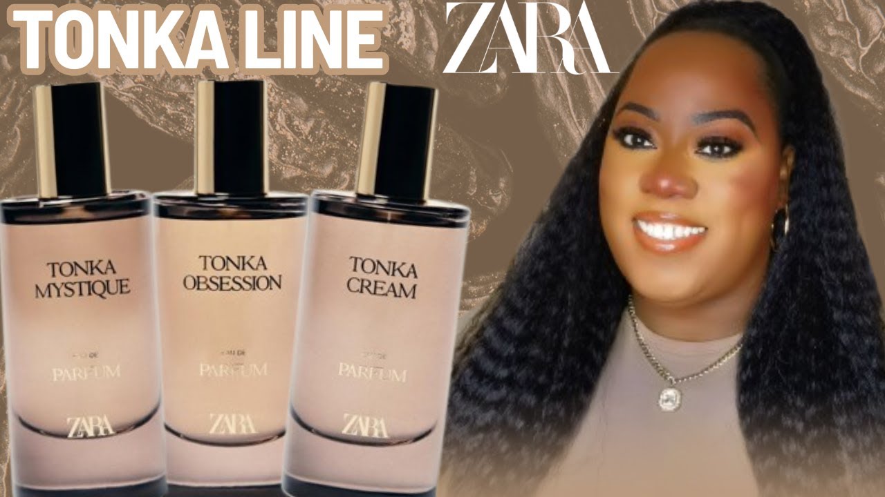 *NEW* ZARA TONKA LINE - TONKA CREAM, TONKA OBSESSION & TONKA MYSTIQUE ...