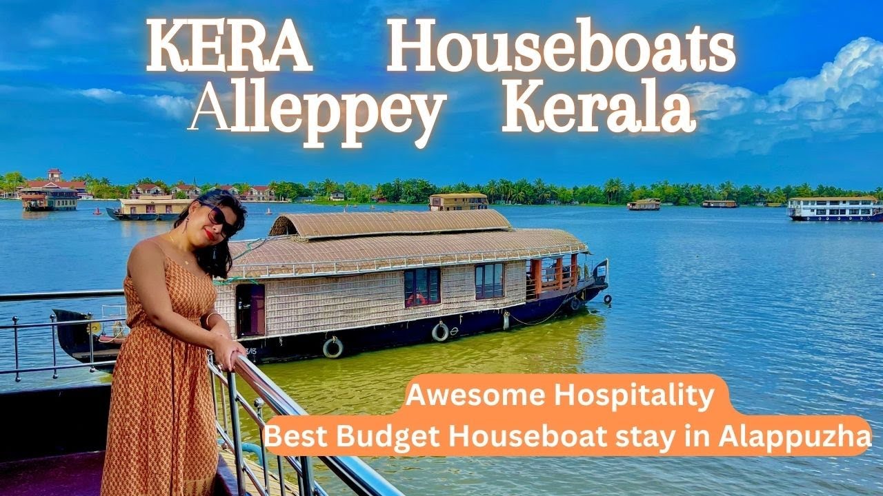 KERA HOUSEBOATS Alleppey Kerala | Kerala Day 6 | Budget houseboat 3 ...
