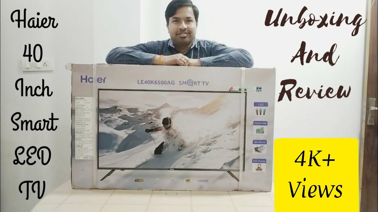 Haier 40" Smart LED TV LE40K6500AG | Unboxing By Akshay Amrit - YouTube