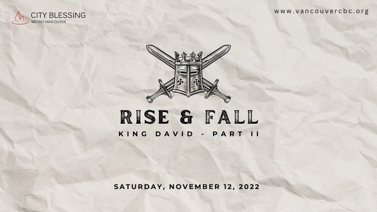 Rise & Fall, King David - Part II (November 12, 2022) - YouTube