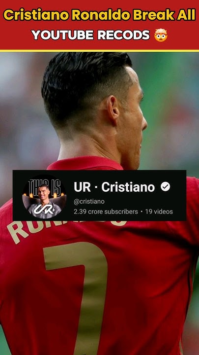 Cristiano Ronaldo Break All Youtube Records 🤯 | Ronaldo Records #shorts - YouTube