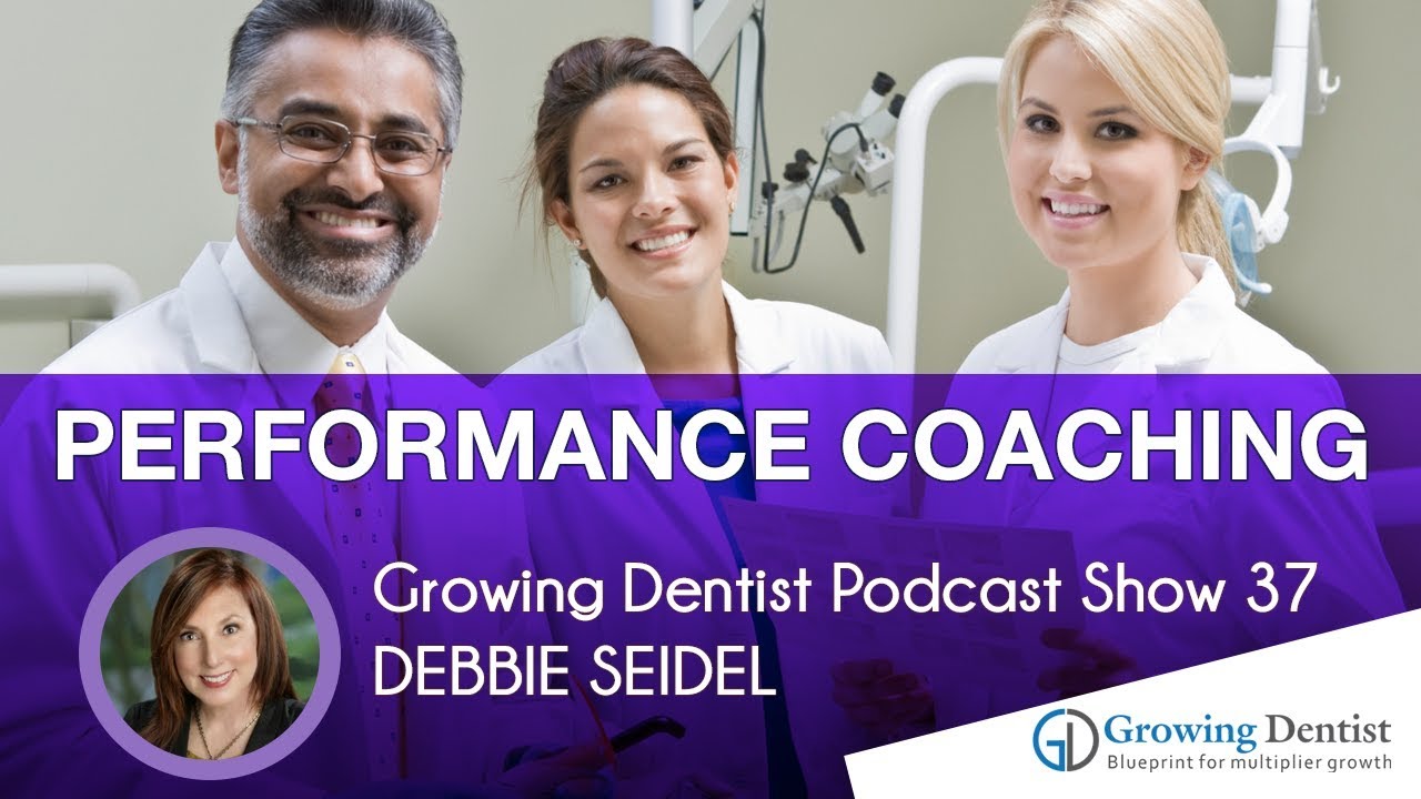 PERFORMANCE COACHING FOR DENTAL HYGIENISTS : Growing Dentist Podcast ...