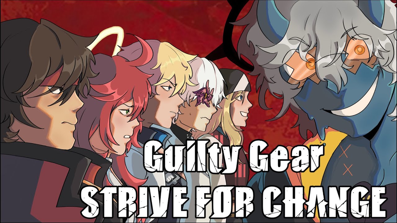 GUILTY GEAR: STRIVE FOR CHANGE - An Improvised Fandub - YouTube