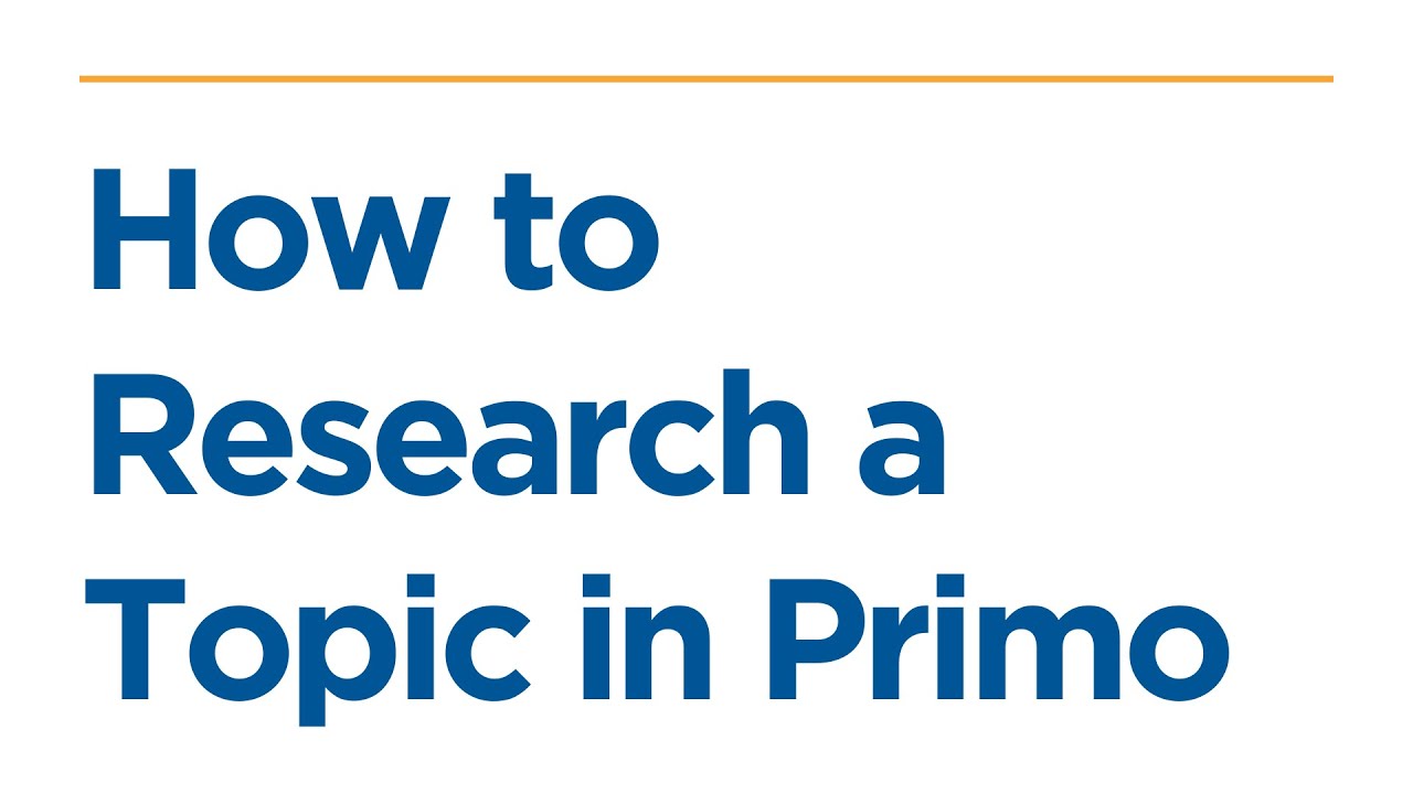 How to Research a Topic on Primo - YouTube