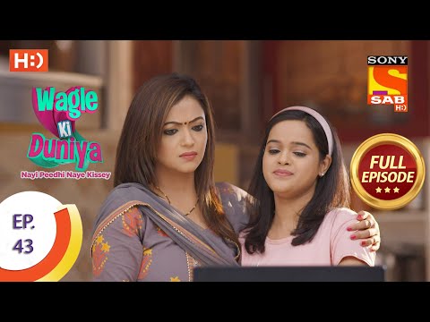 Wagle Ki Duniya - Ep 43 - Full Episode - 7th April, 2021