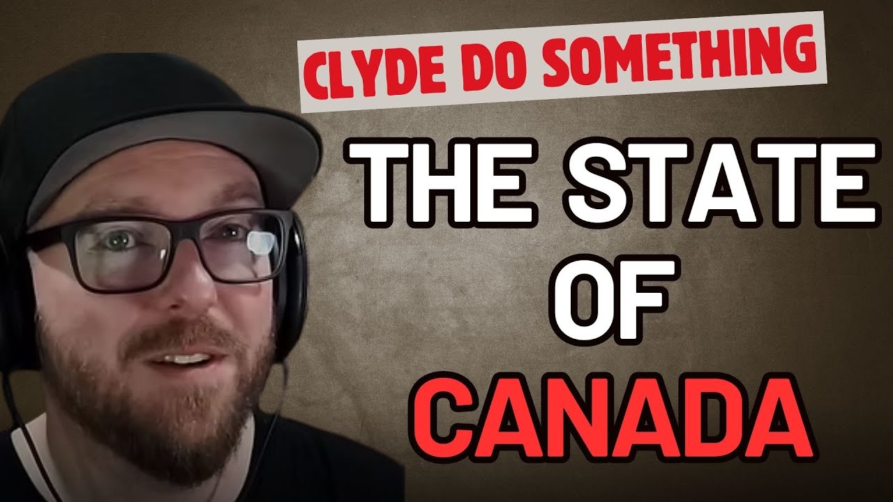 Clyde Do Something - The State of Canada - YouTube