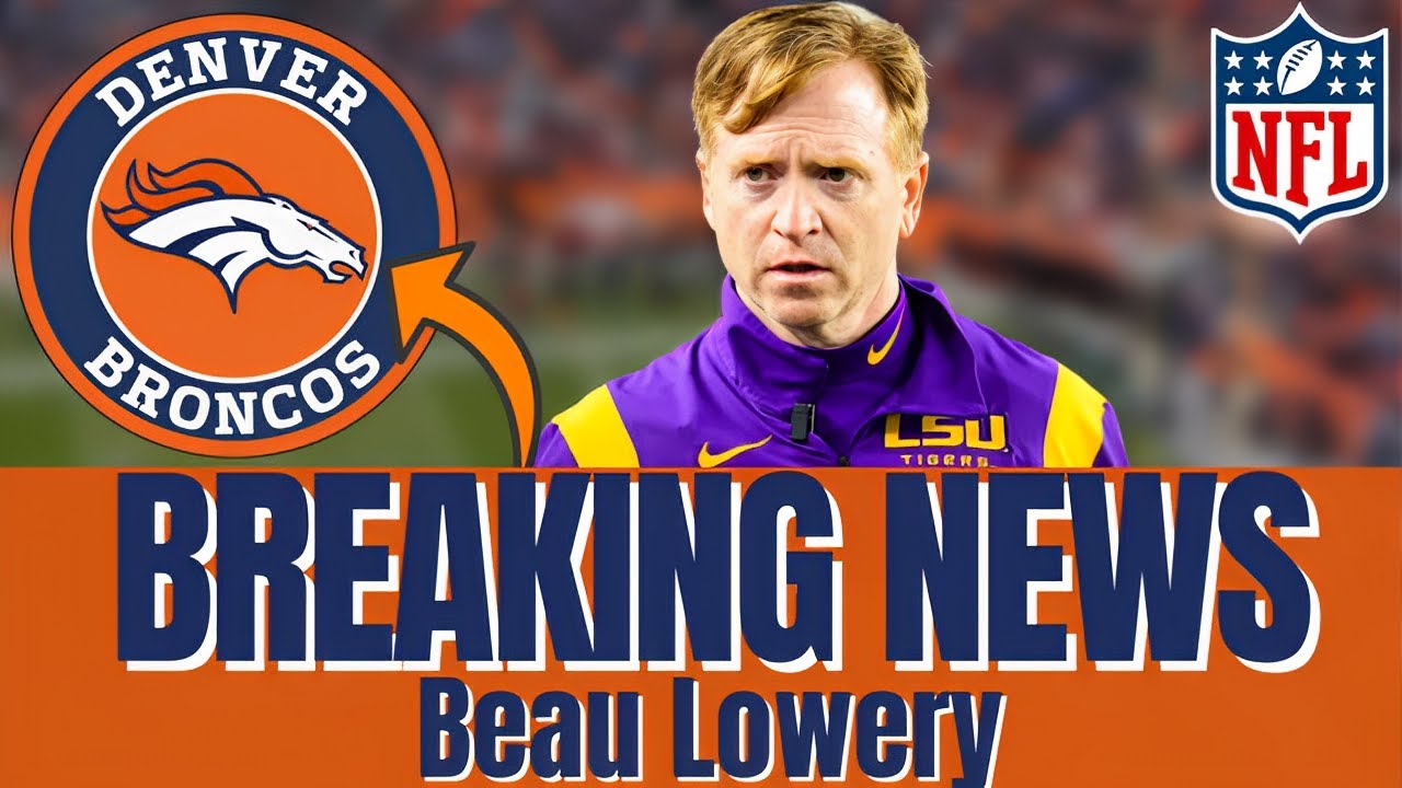 🔥BEAU LOWERY THE NEW BRONCOS CONTRACTOR WHO CAN CHANGE THE TEAM'S ...