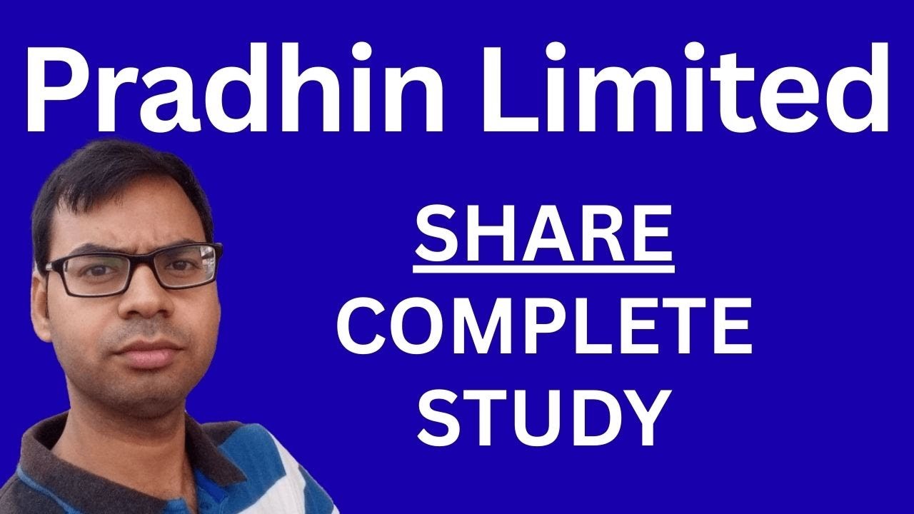 pradhin limited share - complete study - YouTube