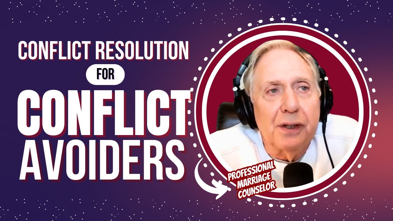 Conflict Resolution for Conflict Avoiders | Ep. 655 - YouTube