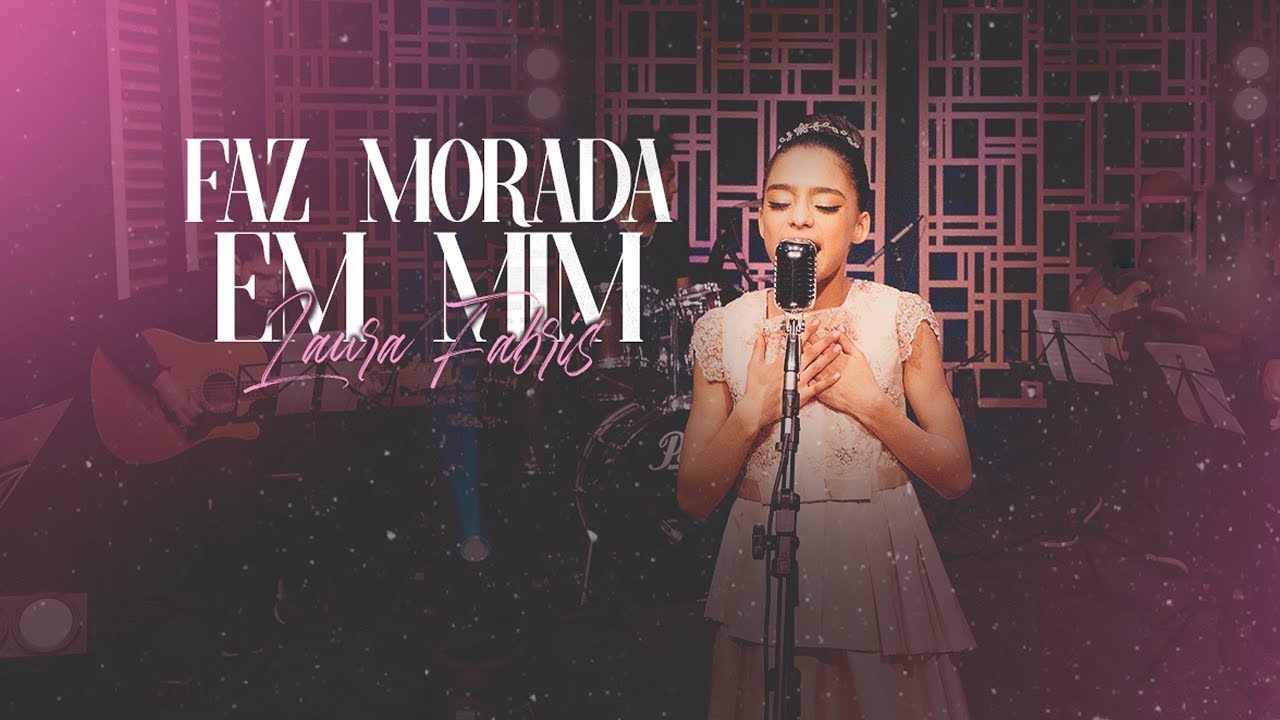 Laura Fabris - Faz Morada Em Mim - Clipe Oficial - YouTube