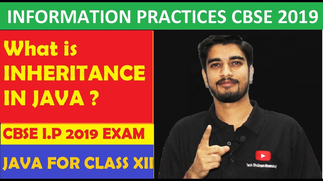 Day 17 What Is Inheritance In Java For Class Xii Ip Cbse Example Of Inheritance In Java 3614