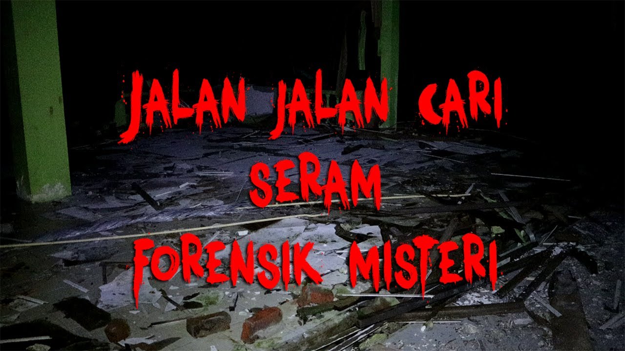 Jalan - Jalan Cari (?) Seram (Forensik Misteri) | Sekolah Menengah ...