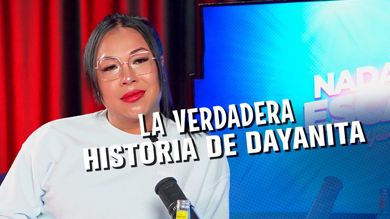 LA VERDADERA HISTORIA DE DAYANITA 🥲 - YouTube