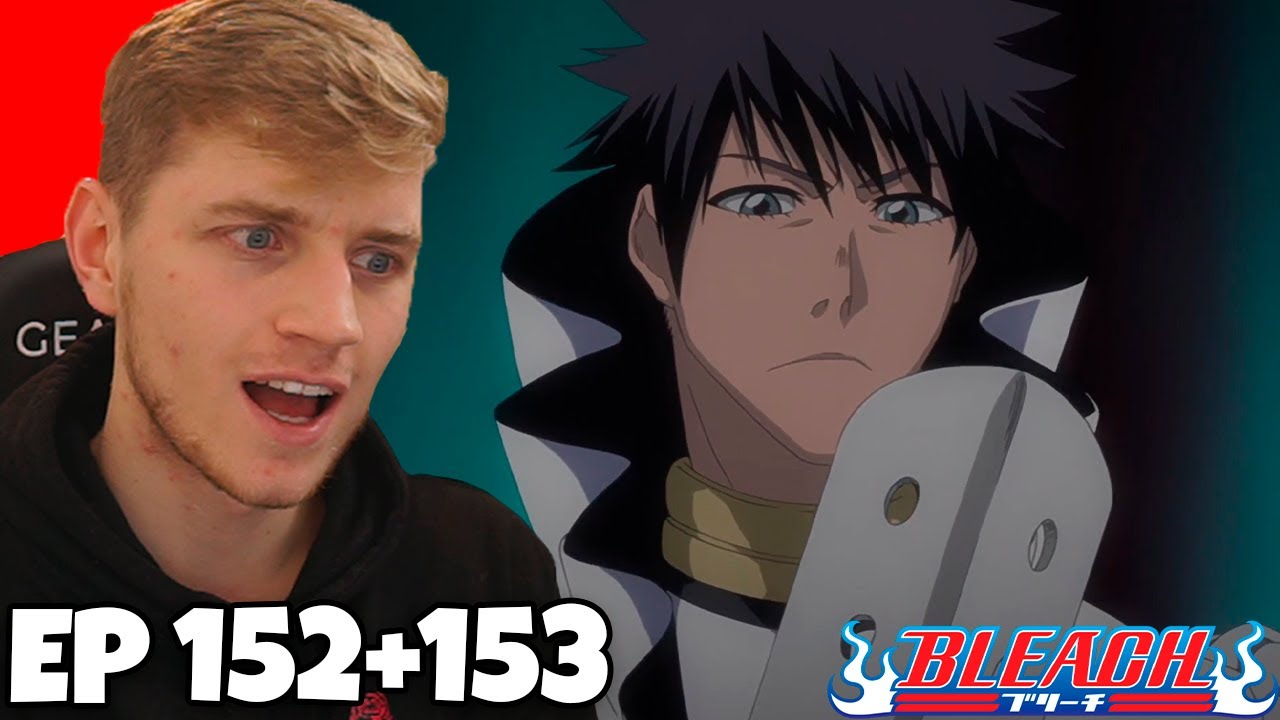 HE'S ALIVE??? - Bleach Episode 152+153 Reaction! - YouTube