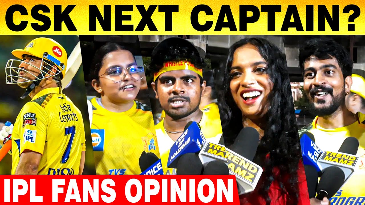 CSK NEXT CAPTAIN IPL Fans Opinion | IPL Fans About Chennai Super Kings ...