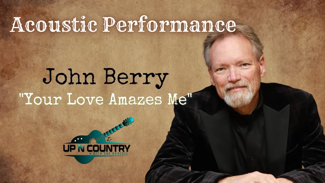 John Berry Acoustic Performance - "Your Love Amazes Me" - YouTube
