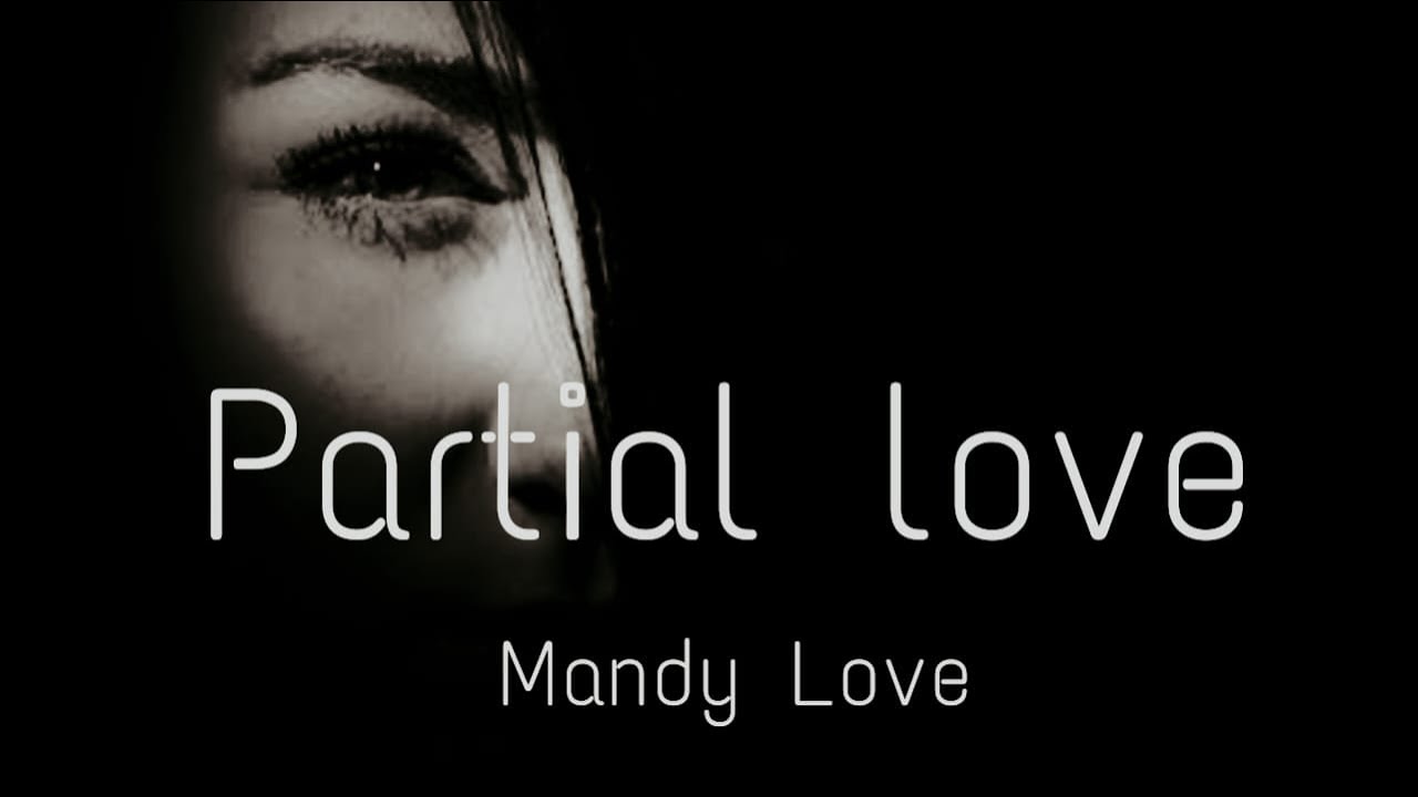 Partial Love | Mandy love | Ft silly raper | Heart touching song | New ...