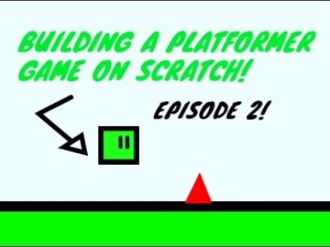 SCRATCH PLATFORMER GAME 2 JUMPING AND SPIKES! - YouTube