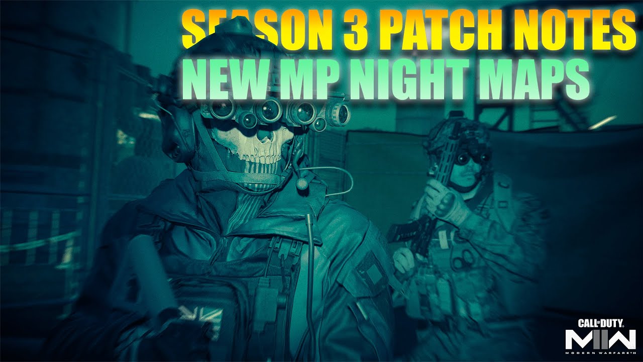 WARZONE 2.0 SEASON 3 PATCH NOTES - NEW NIGHT VISION MULTIPLAYER MAPS ...