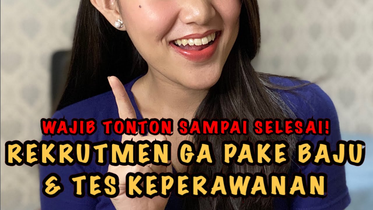 REKRUTMEN PRAMUGARI TANPA PAKAIAN? TES KEPERAWANAN? - YouTube