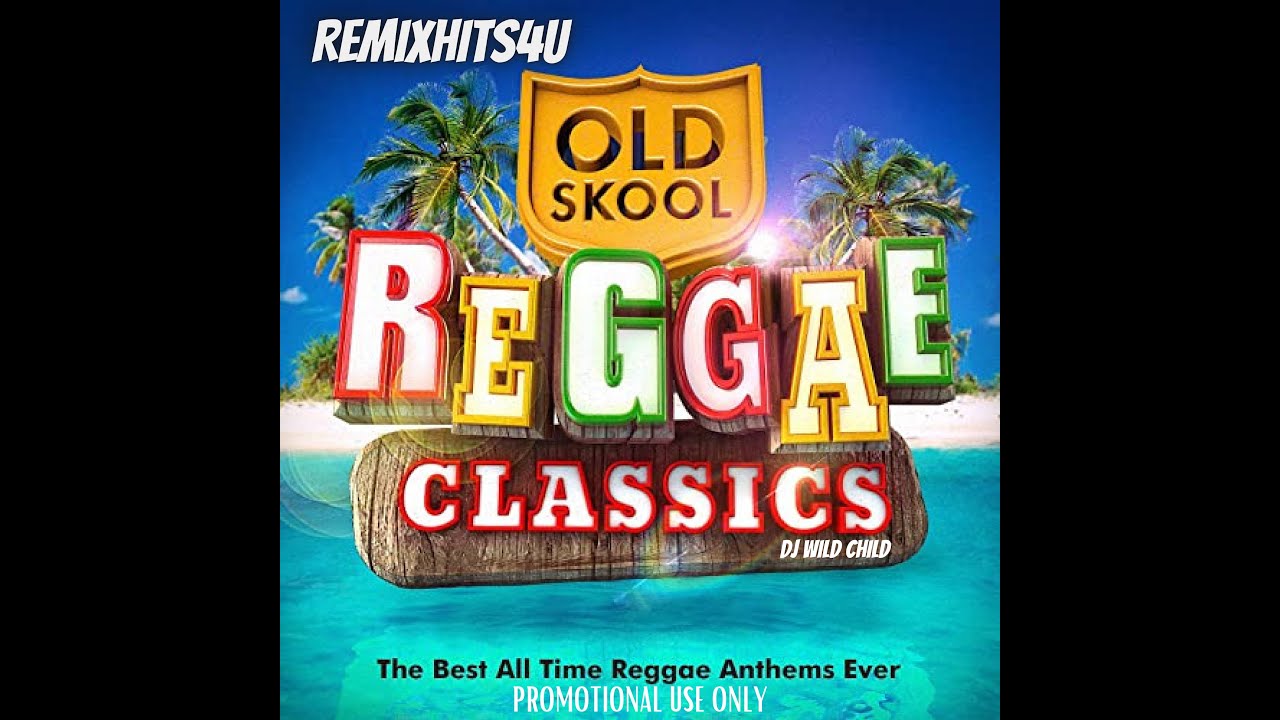 Reggae Classics: Dj Wild Child - YouTube