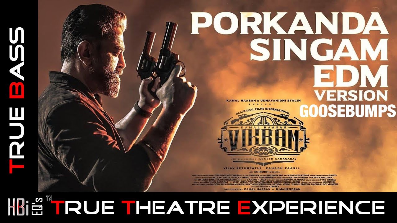 Porkonda Singam EDM Version True Bass | Kamal Haasan | Vijay Sethupathi ...