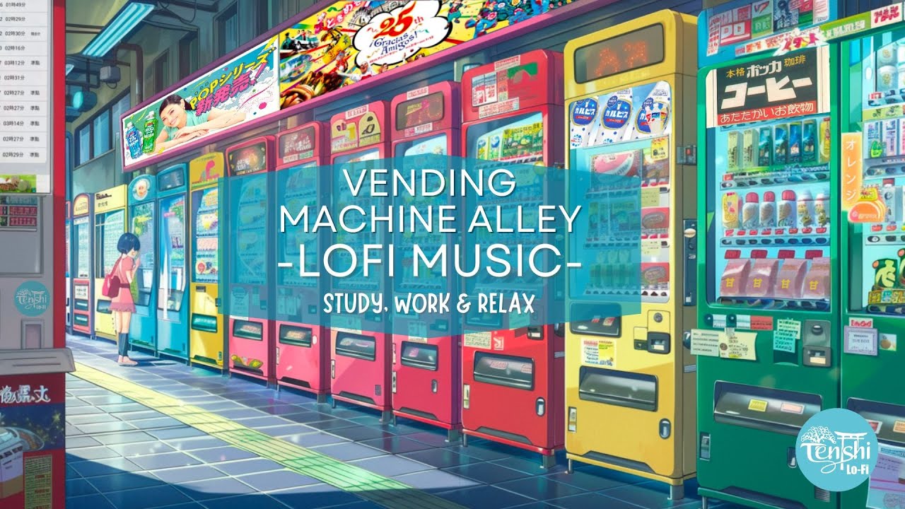 VENDING MACHINE ALLEY - LoFi Japan Music [Chill Beats To Work, Study ...