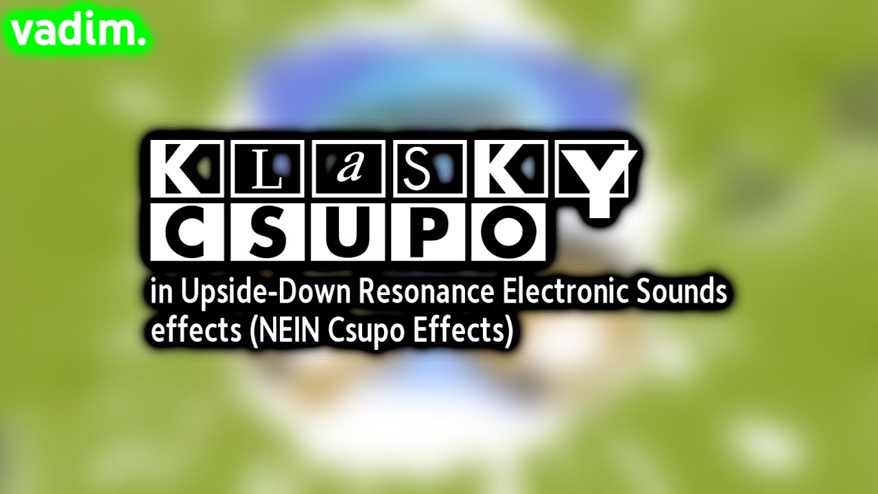 Klasky Csupo in Upside-Down Resonance Electronic Sounds Effects (NEIN Csupo Effects) - YouTube