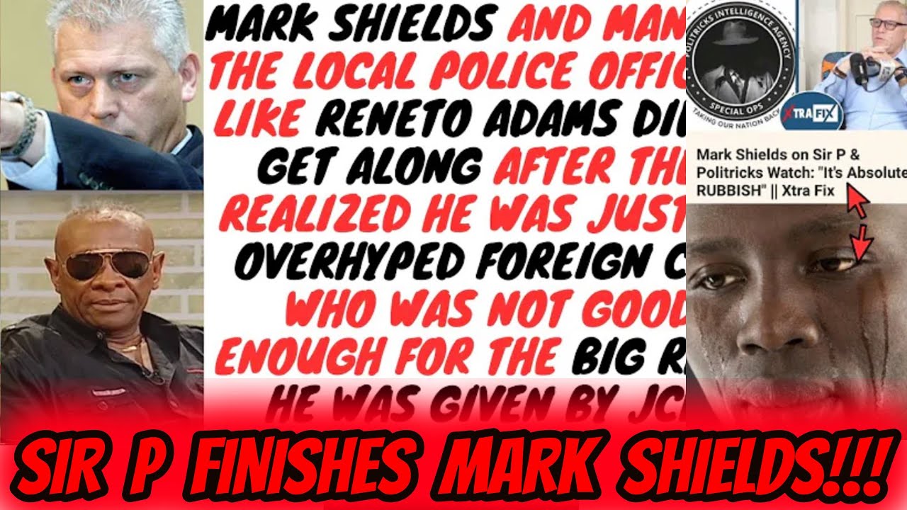 SIR P SHOWS NO MERCY TO MARK SHIELDS!! EXPOSES HIM AND FINISH HIM OFF WICKEDLY!! - YouTube