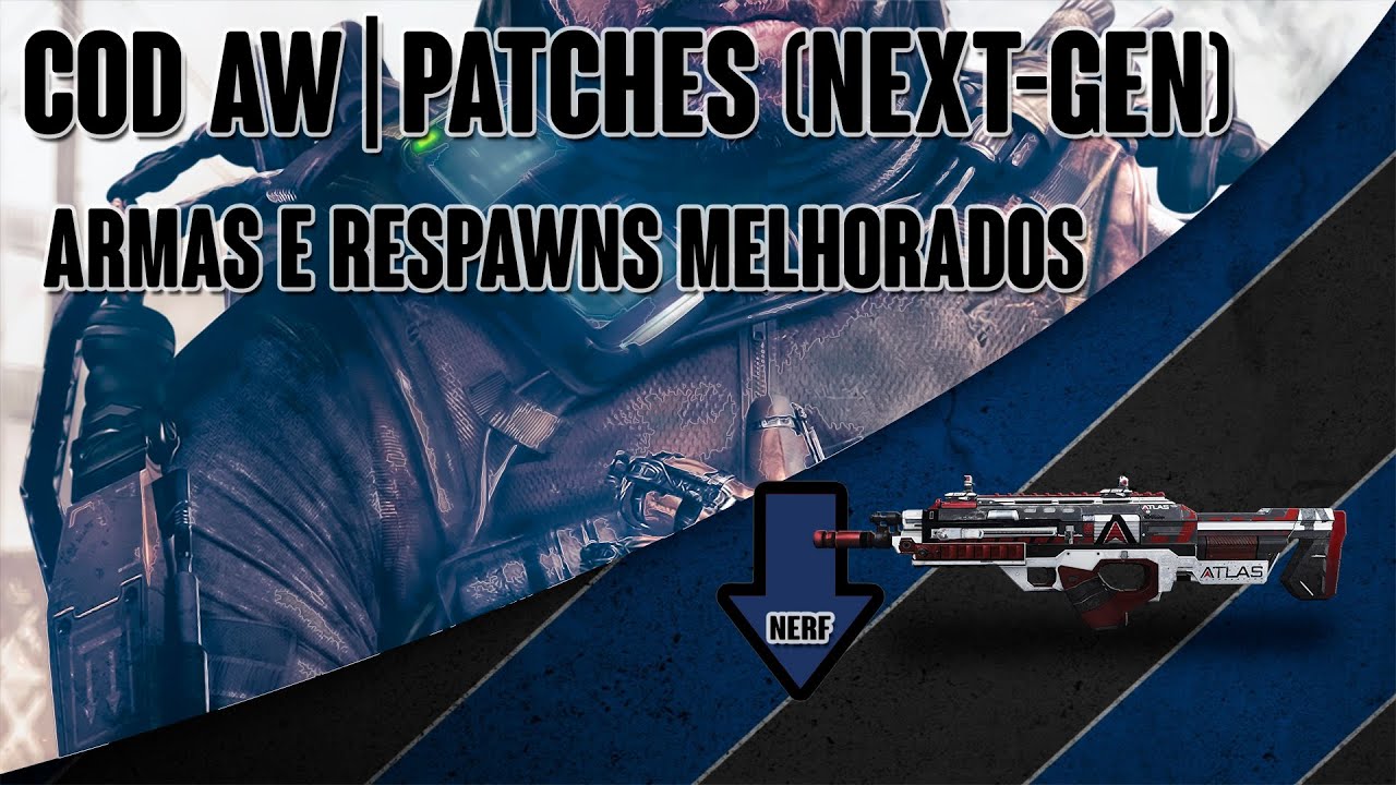 COD AW | Patch NOVO (Next-Gen) | Armas e Respawns Melhorados... - YouTube