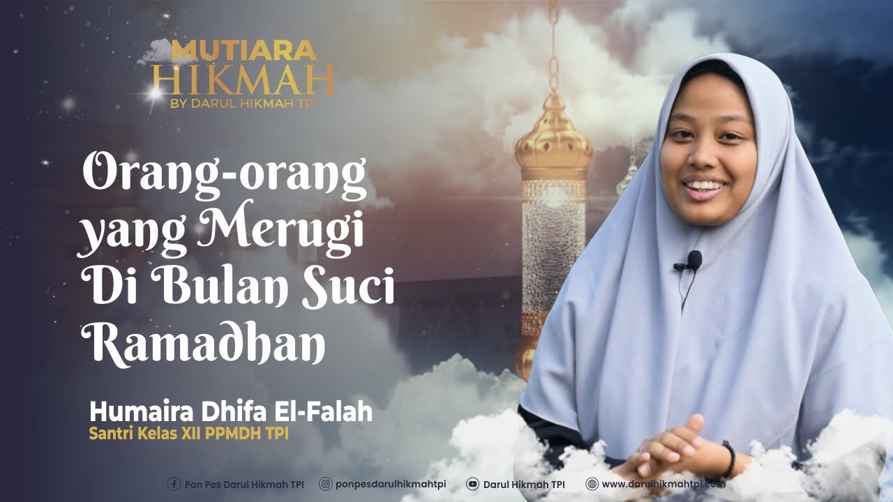 "ORANG-ORANG YANG MERUGI DI BULAN RAMADHAN" | MUTIARA HIKMAH OLEH ...