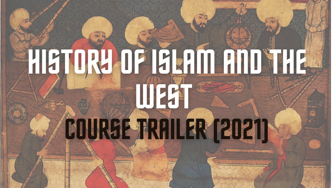 History of Islam and the West Course trailer (Sep 2021) - YouTube