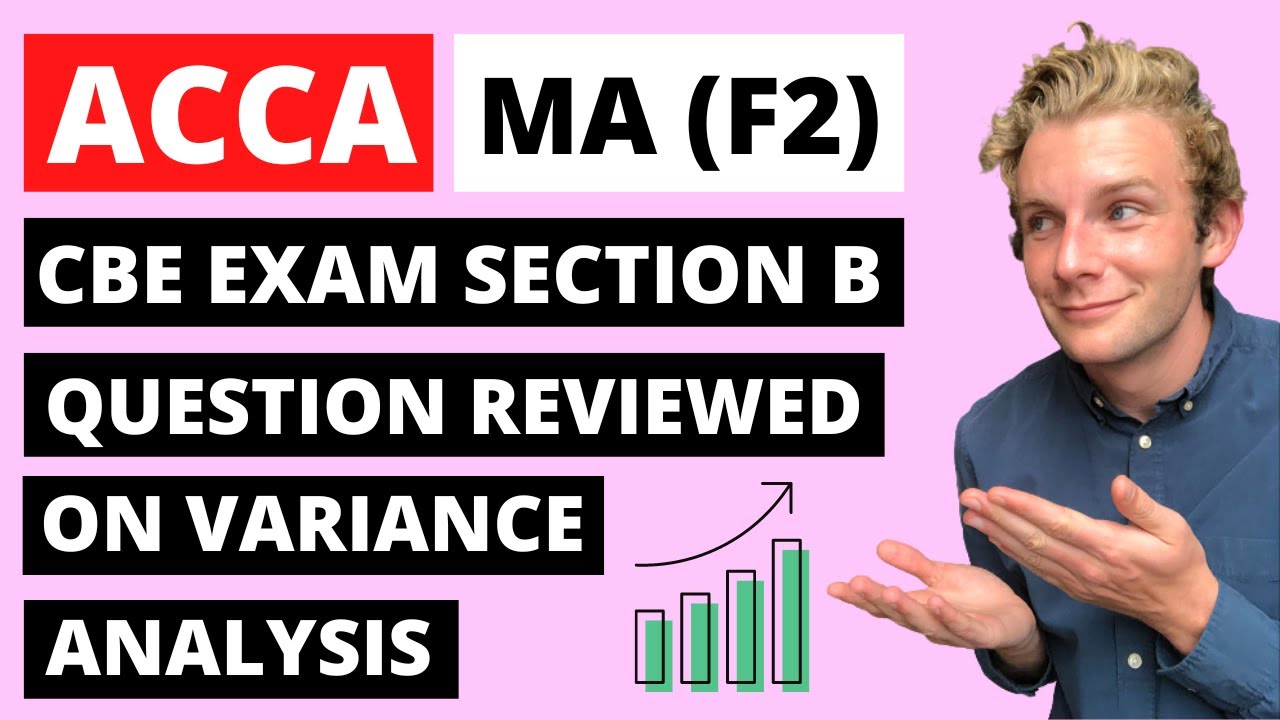 ⭐️ HOW TO PASS ACCA MA (F2) EXAM - CBE VARIANCE ANALYSIS SECTION B ...