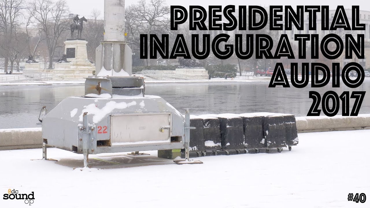 #40 - Presidential Inauguration - Live sound system for a million ...