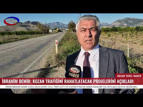 İBRAHİM DEMİR: KOZAN–KAYHAN YOLU ACİLEN DUBLE OLMALI