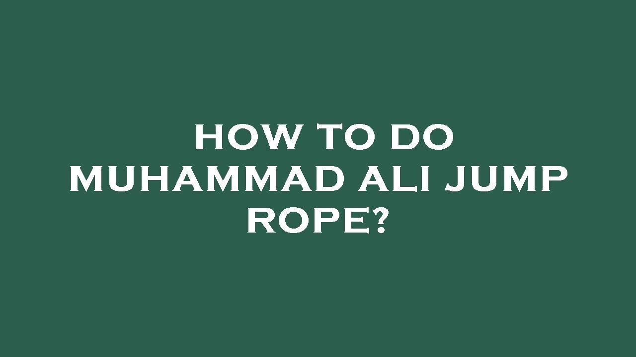 How to do muhammad ali jump rope? - YouTube