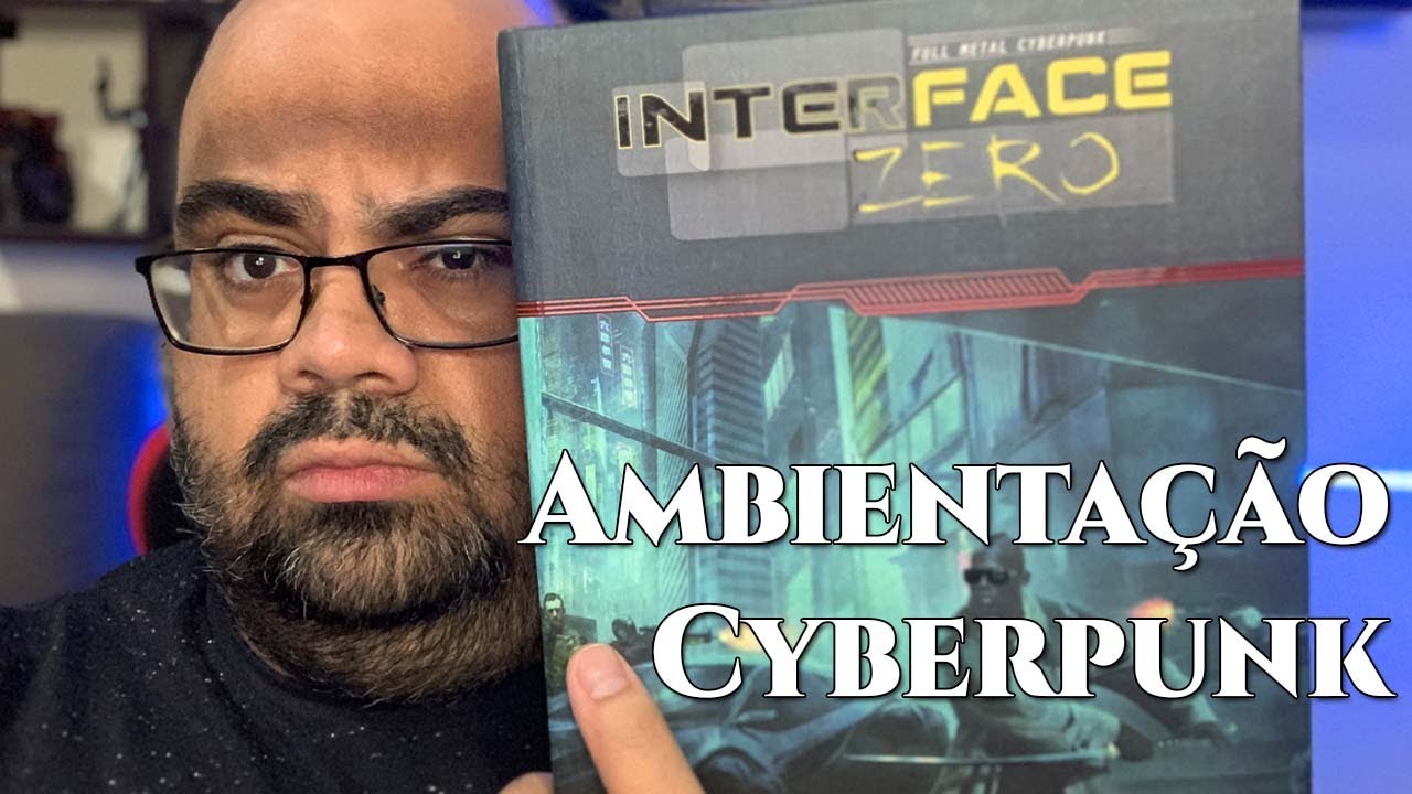 Ambientação Cyberpunk no RPG Interface Zero 2.0 | Review - YouTube