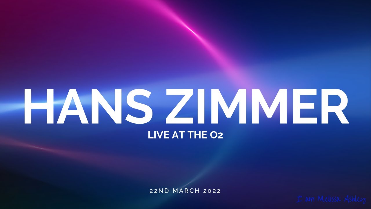 Hans Zimmer Live at the O2 22nd March 2022 - YouTube
