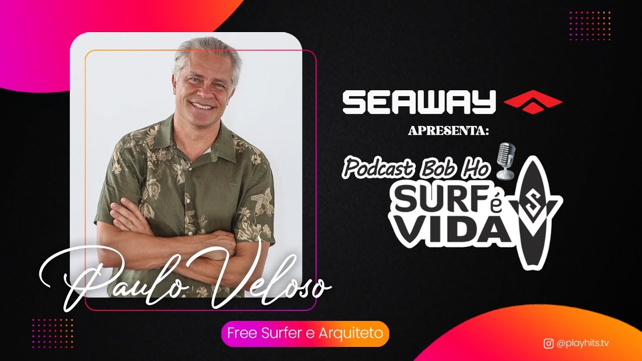 PAULO VELOSO (Free Surfer e arquiteto ) BOB HO SURF É VIDA - YouTube